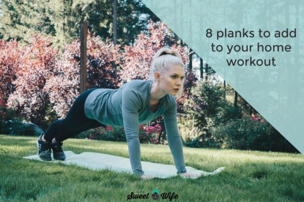 8 Home Workout Planks For Busy Moms - Living the Sweet Wife